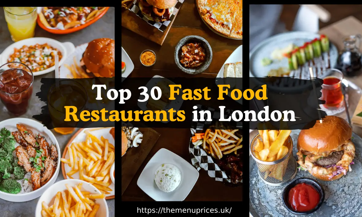 30 Best Fast Food Restaurants in London | Must-Try Spots